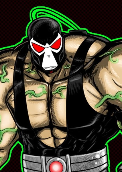Bane on myCast - Fan Casting Your Favorite Stories