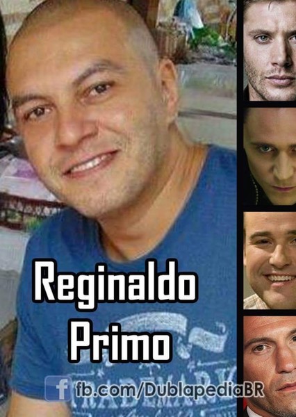 Reginaldo Primo on myCast - Fan Casting Your Favorite Stories