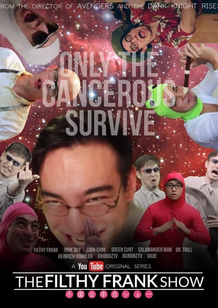 The Filthy Frank Show Photo on myCast - Fan Casting Your Favorite Stories
