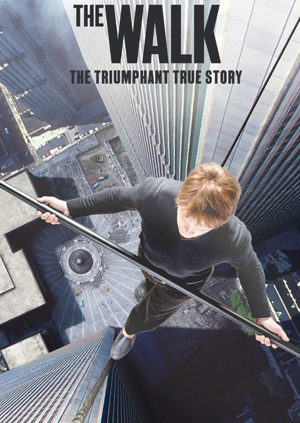 Photos of The Walk (2015 Film) on myCast - Fan Casting Your Favorite Stories