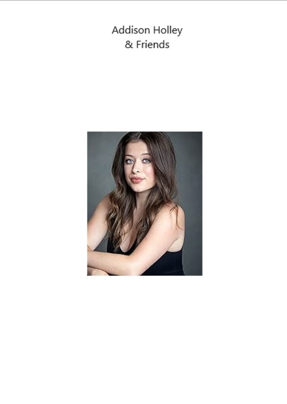 Addison Holley & Friends Fan Casting on myCast