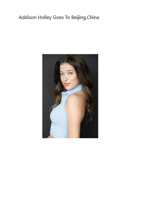 Addison Holley Goes To Beijing,china With Her Mom Fan Casting on myCast