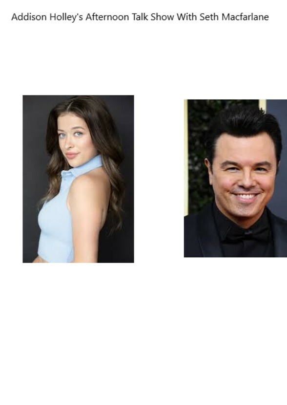 Addison Holley's Afternoon Talk Show With Seth Macfarlane Fan Casting ...