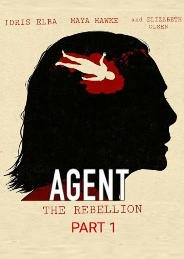 Agent: The Rebellion - Part 1 Fan Casting on myCast