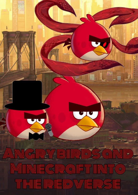Angry birds and Minecraft into the redverse Fan Casting on myCast