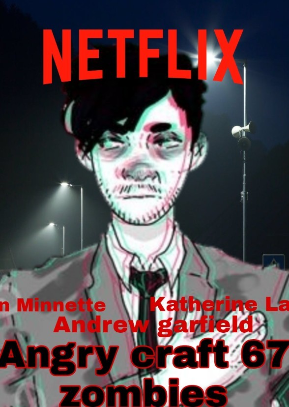 Angry craft 67 zombies reboot Fan Casting on myCast