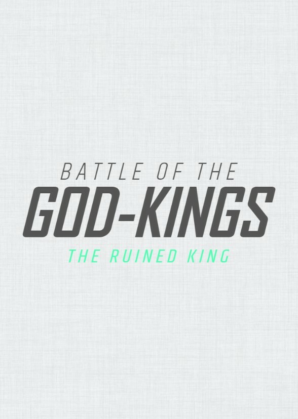 Battle of the God-Kings: The Ruined King Fan Casting on myCast