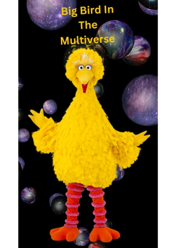 Big Bird In The Multiverse Fan Casting on myCast