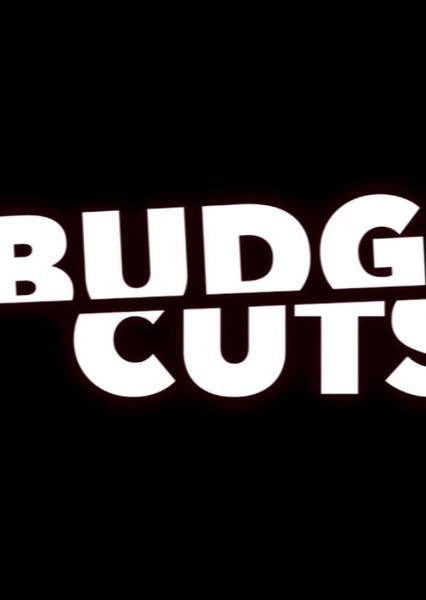 Budget Cuts Fan Casting on myCast