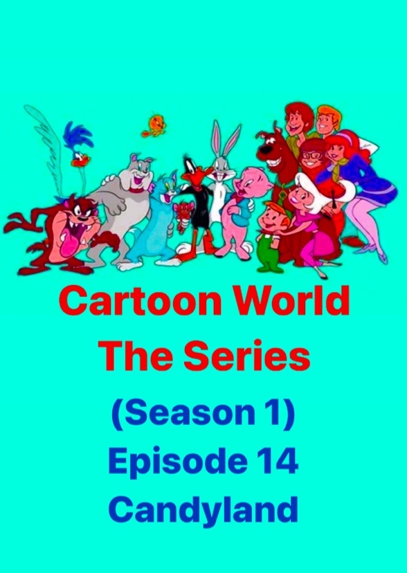 Cartoon World: The Series (Candyland) Fan Casting on myCast