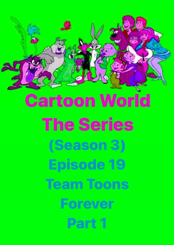Cartoon World: The Series (Team Toons Forever Part 1) Fan Casting on myCast