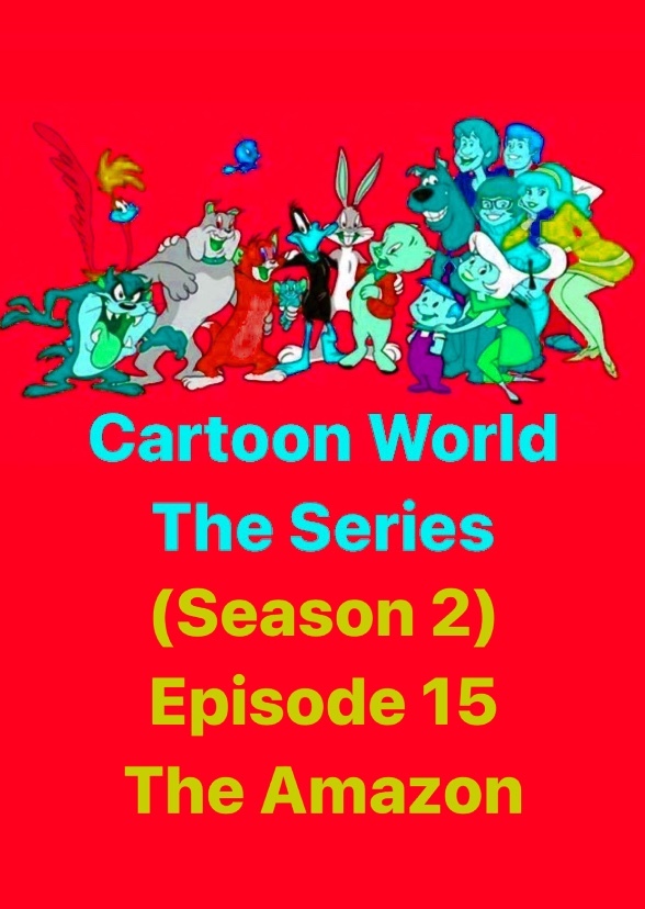 Cartoon World: The Series (The Amazon) Fan Casting on myCast