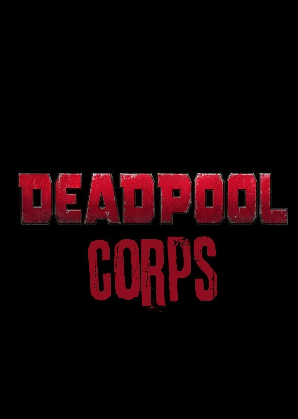 Deadpool Corps Fan Casting on myCast