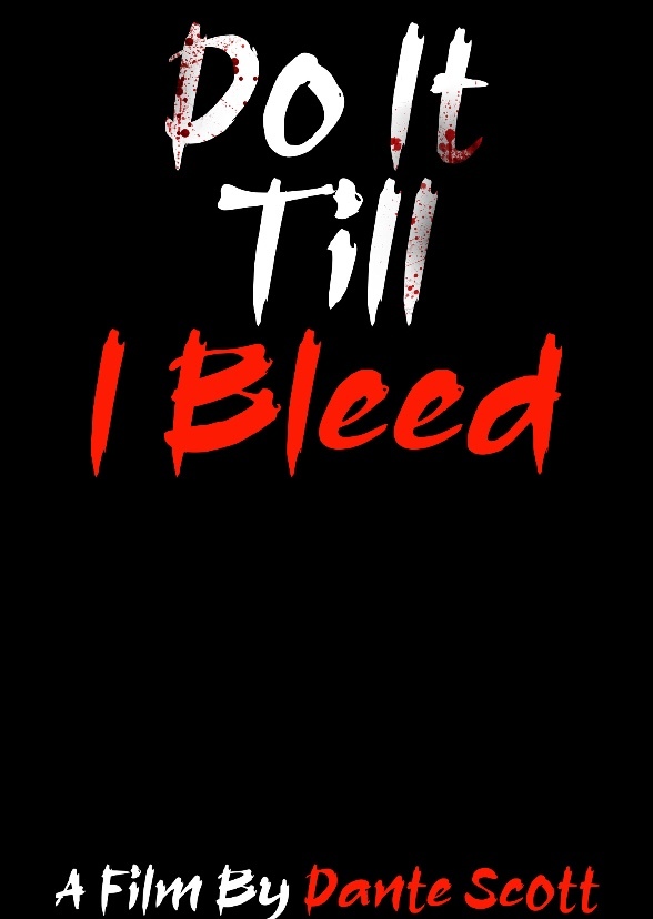 Do It ‘Till I Bleed Fan Casting on myCast