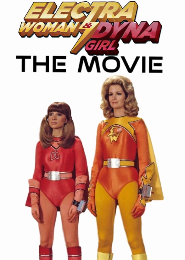 Electra Woman & Dyna Girl The Movie Fan Casting on myCast