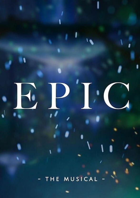Epic: The Musical Fan Casting on myCast