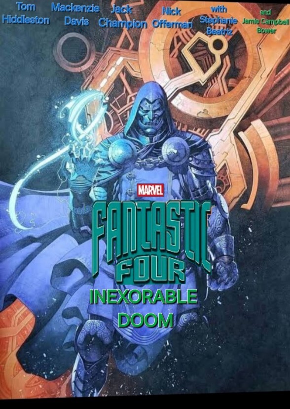 Your Doom - Part 6 Fan Casting for Fantastic Four: ﻿Inexorable Doom ...