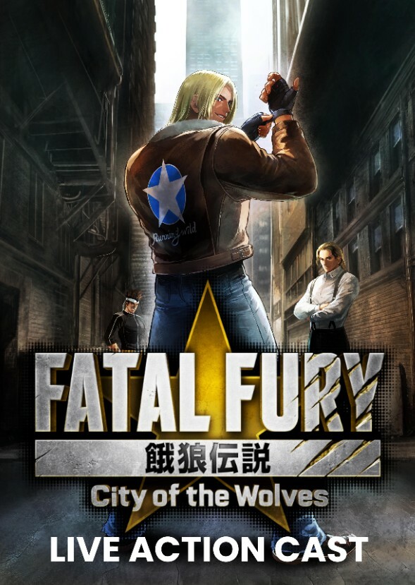 Fatal Fury: City of the Wolves (Live Action) Fan Casting on myCast