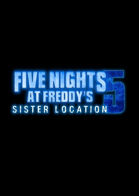 Five Nights at Freddy's 5: Sister Location Fan Casting on myCast