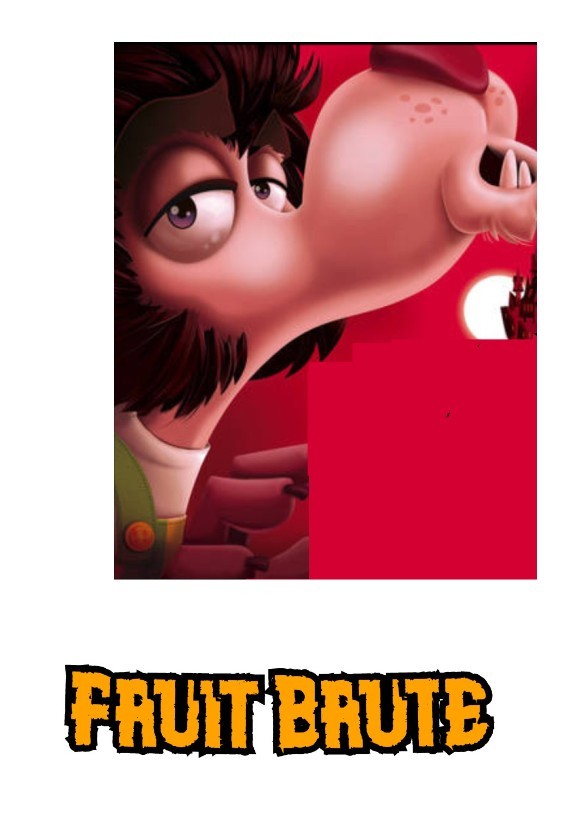Fruit Brute Fan Casting on myCast