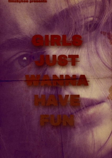 Girls Just Wanna Have Fun Fan Casting On Mycast