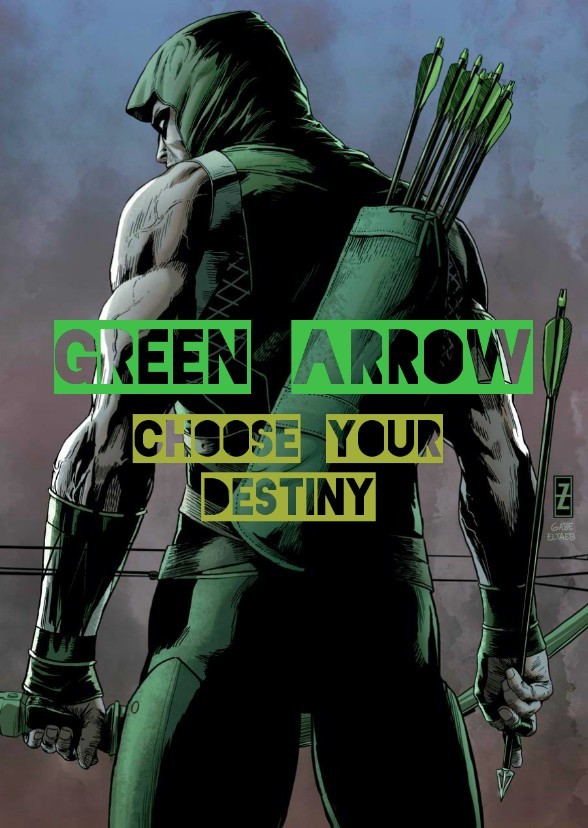 Green Arrow : Choose Your Destiny Fan Casting on myCast