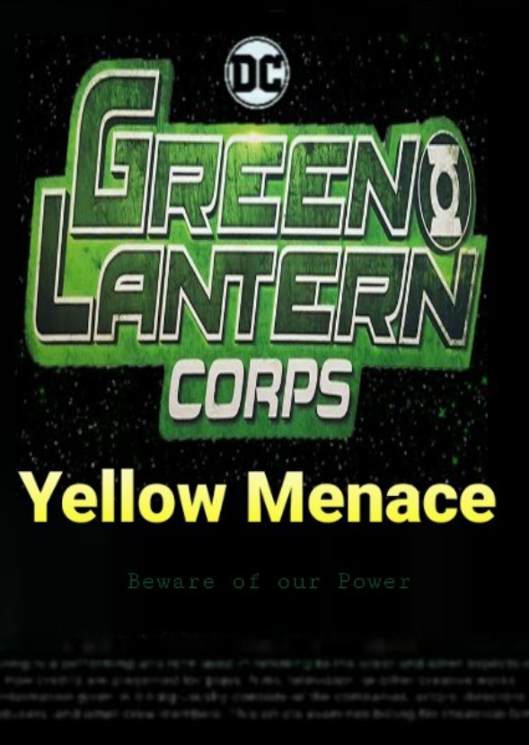 Green Lantern Corps: Yellow Menace Fan Casting on myCast