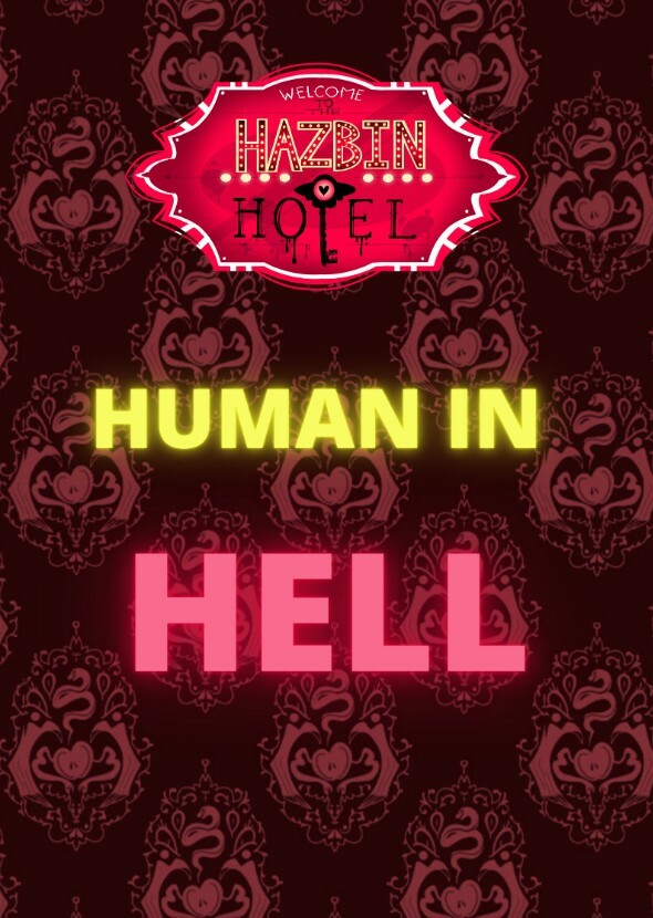 Hazbin Hotel: Human in Hell Fan Casting on myCast
