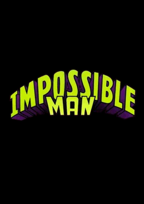 Impossible Man Fan Casting on myCast