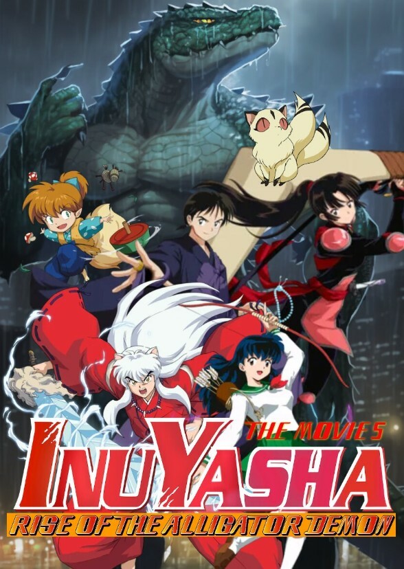 Inuyasha the Movie 5: Rise of the Alligator Demon Fan Casting on myCast