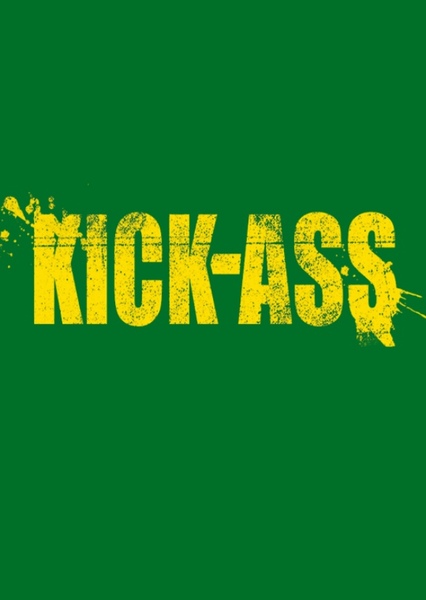 Kick Ass 2008 2014 Fan Casting On Mycast