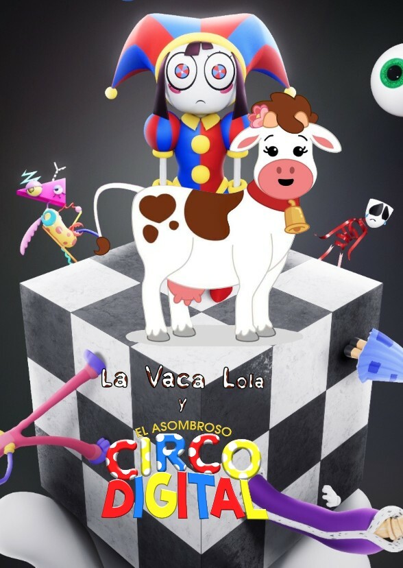 Fan Casting Sofía (IRL Me) as Sally The Cow in La Vaca Lola Y El Asombroso Circo Digital on myCast