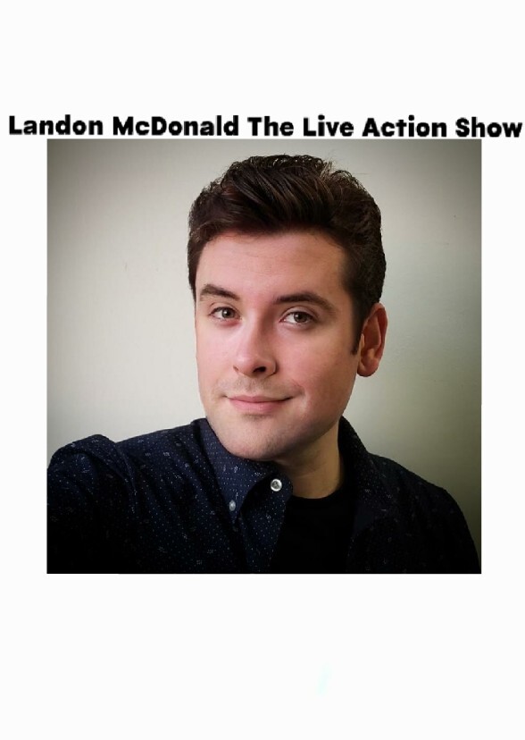 Landon McDonald The Live Action Show Fan Casting on myCast