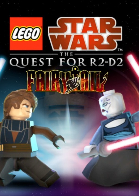 Lego Star Wars and Fairy Tail: The Quest For R2-D2 Fan Casting on myCast
