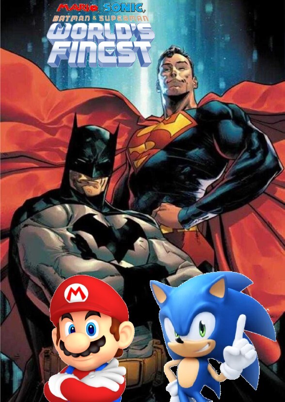 Mario, Sonic, Batman and Superman: Four Worlds Finest Fan Casting on myCast