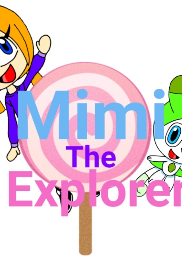 Mimi The Explorer Fan Casting on myCast