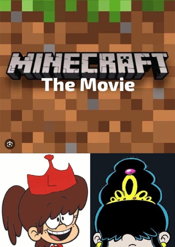 Minecraft The Movie Starring Princesses Lynn Loud Jr. and Lucy Loud ...