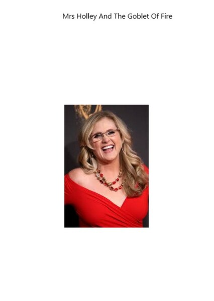 Mrs Holley And The Goblet Of Fire Fan Casting on myCast