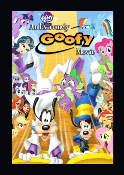 My Little Pony Disney Chronicles: An Extremely Goofy Movie Fan Casting ...