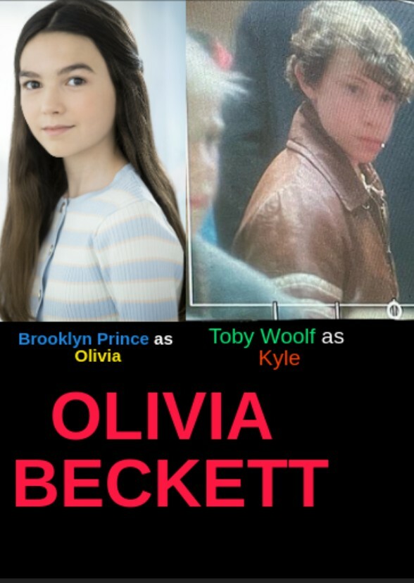 Olivia Beckett: THE MOVIE Fan Casting on myCast