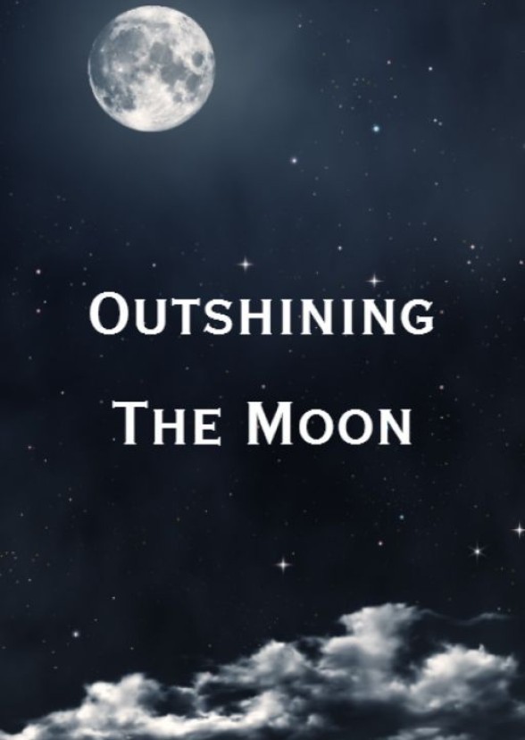 Outshining the Moon Fan Casting on myCast