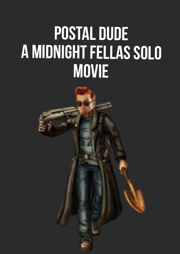 Postal dude: Midnight Fellas movie Fan Casting on myCast