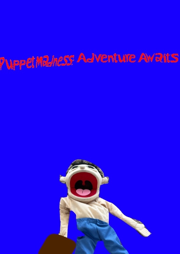 Puppet Madness: Adventure Awaits Fan Casting on myCast