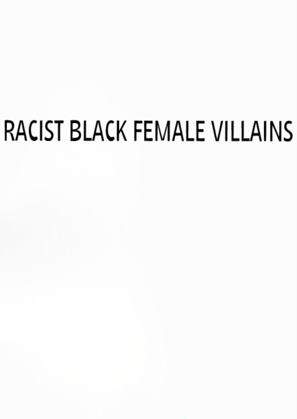 Find an Actor to Play Herself 14 in Racist Black Female Villains on myCast