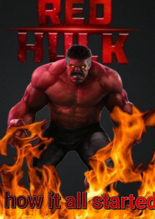 Red hulk: how it all started Fan Casting on myCast