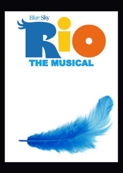 Rio the Musical Fan Casting on myCast