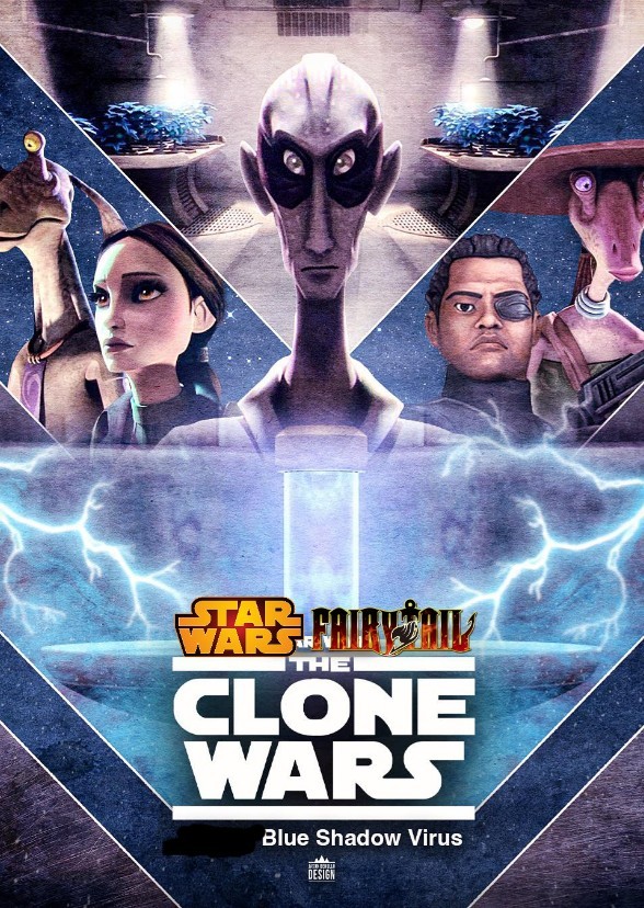 Star Wars and Fairy Tail: The Clone Wars - The Blue Shadow Virus Fan ...