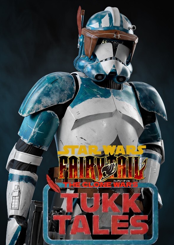 Star Wars and Fairy Tail: The Clone Wars - Tukk Tales Fan Casting on myCast