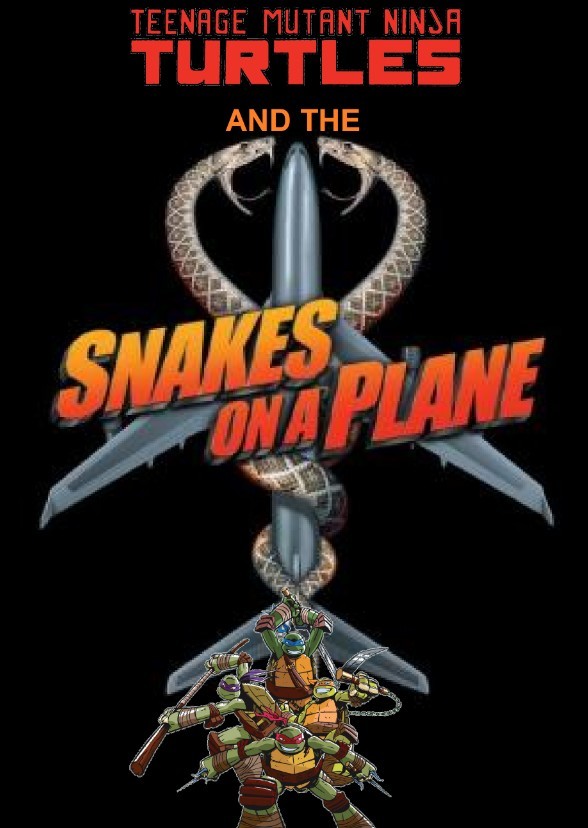 Teenage Mutant Ninja Turtles and the Snakes on the Plane Fan Casting on ...
