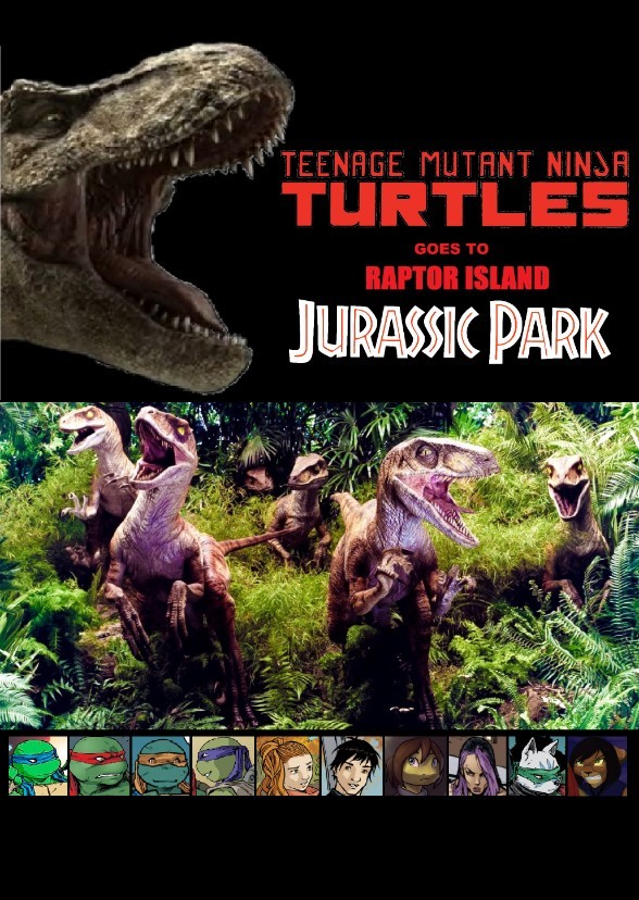 Teenage Mutant Ninja Turtles Goes to Raptor Island: Jurassic Park Fan ...